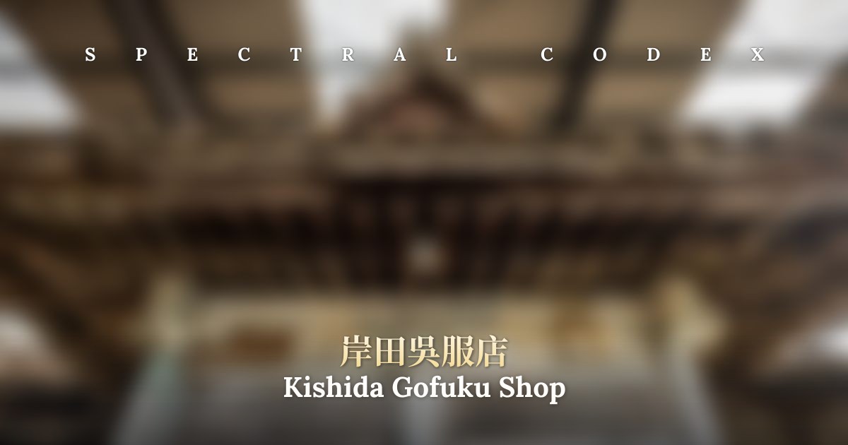 Kishida Gofuku Shop (岸田吳服店) - Spectral Codex